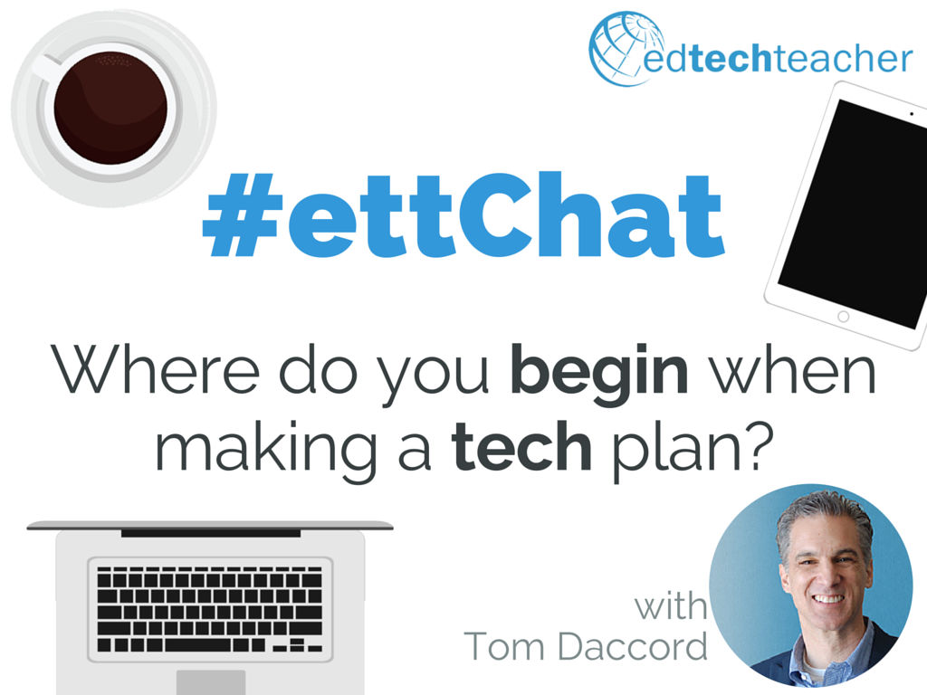 #ettChat with Tom Daccord: Where do you begin when making a tech ...
