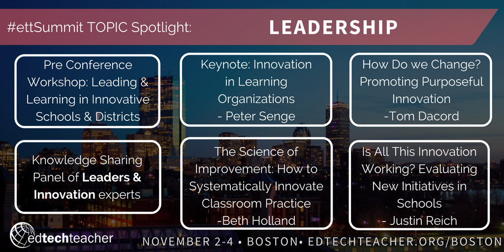 Leadership-ettsummit Topic Spotlight - EdTechTeacher