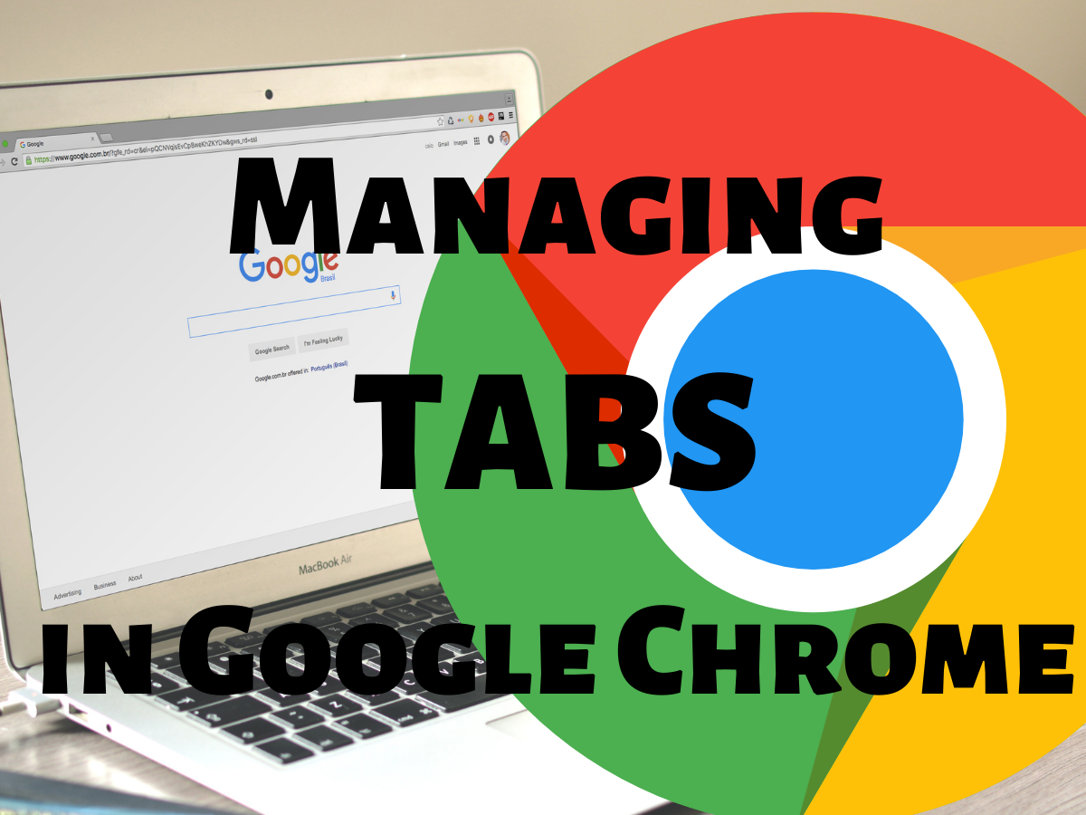 Managing Tabs in Google Chrome - EdTechTeacher